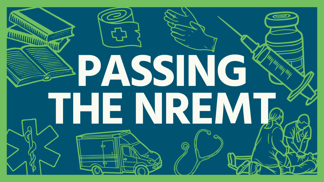 7 Things You Need to Do to Pass the NREMT - Limmer Education