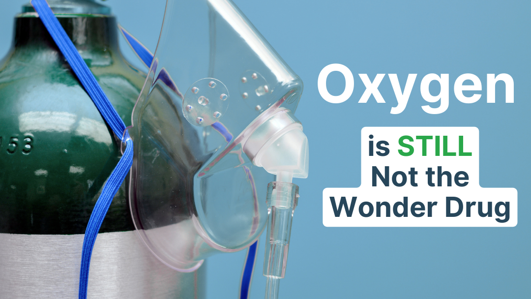 Oxygen is STILL Not the Wonder Drug - Limmer Education