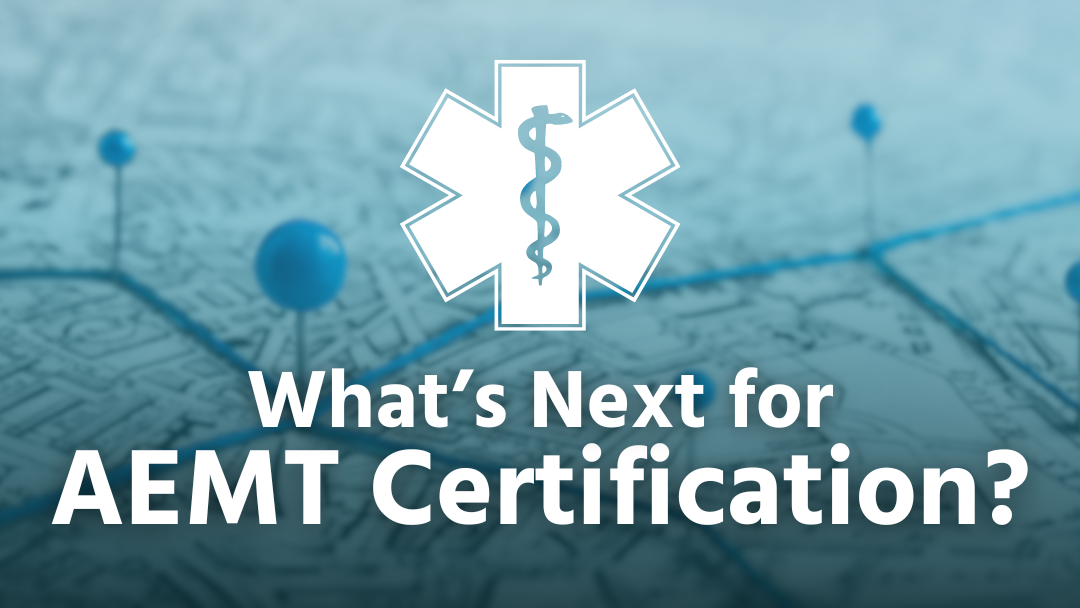 AEMT Certification: Transition or Crisis? - Limmer Education