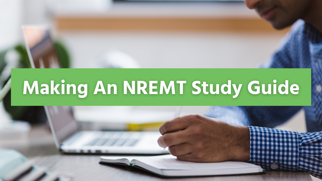 Making an NREMT Study Guide - Limmer Education