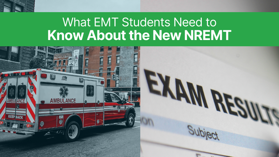 What EMT Students Need to Know About the New NREMT - Limmer Education