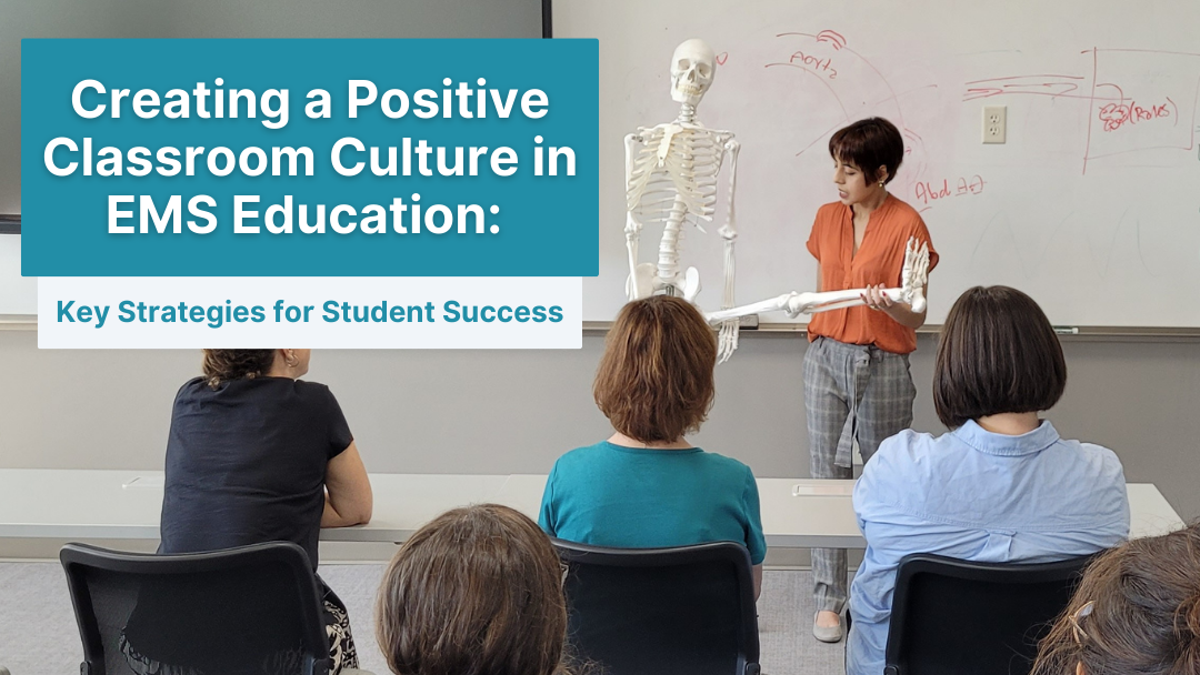 Creating a Positive Classroom Culture in EMS Education - Limmer Education