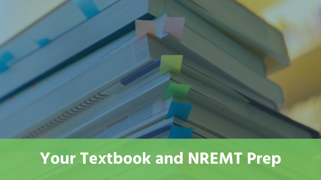 Using Your Textbook to Study for the NREMT – Limmer Education, LLC